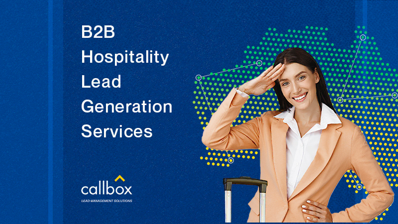 B2B Hospitality Lead Generation Services - Callbox Australia